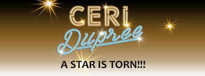 Ceri Dupree: A Star is Torn!!! at the New Theatre - FOR Cardiff