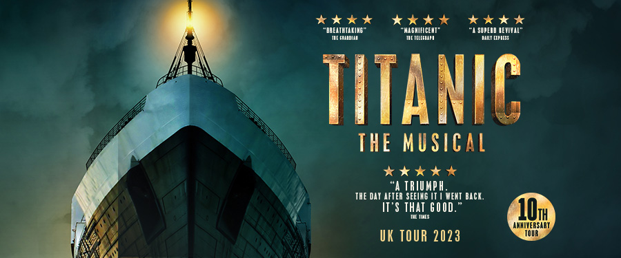 Titanic The Musical - FOR Cardiff