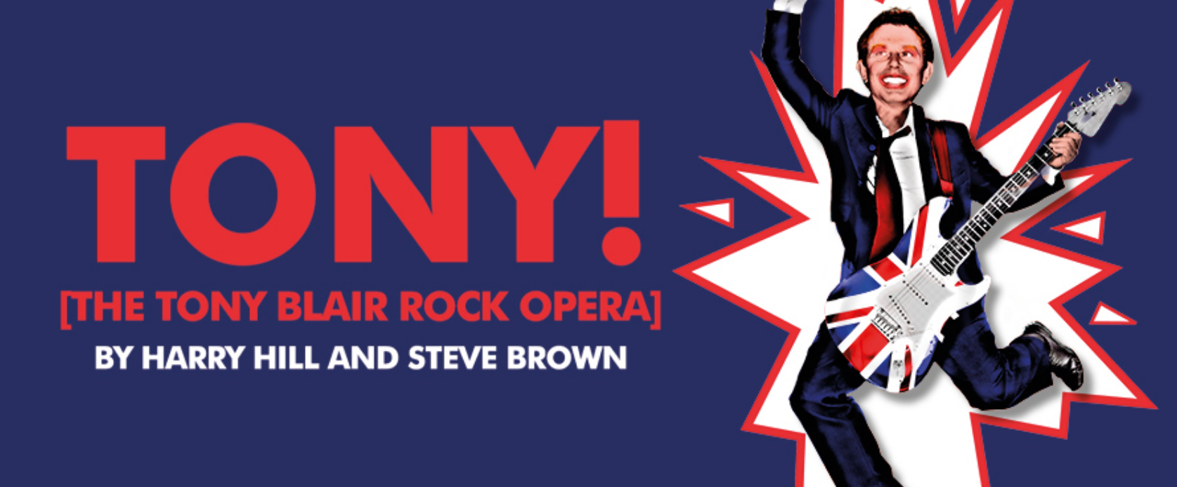 Tony! [The Tony Blair Rock Opera] - FOR Cardiff