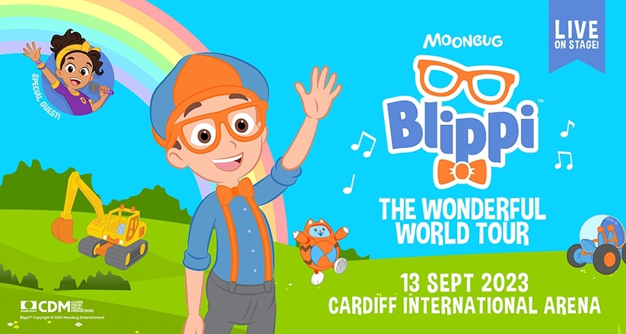 BLIPPI’S WONDERFUL WORLD - FOR Cardiff